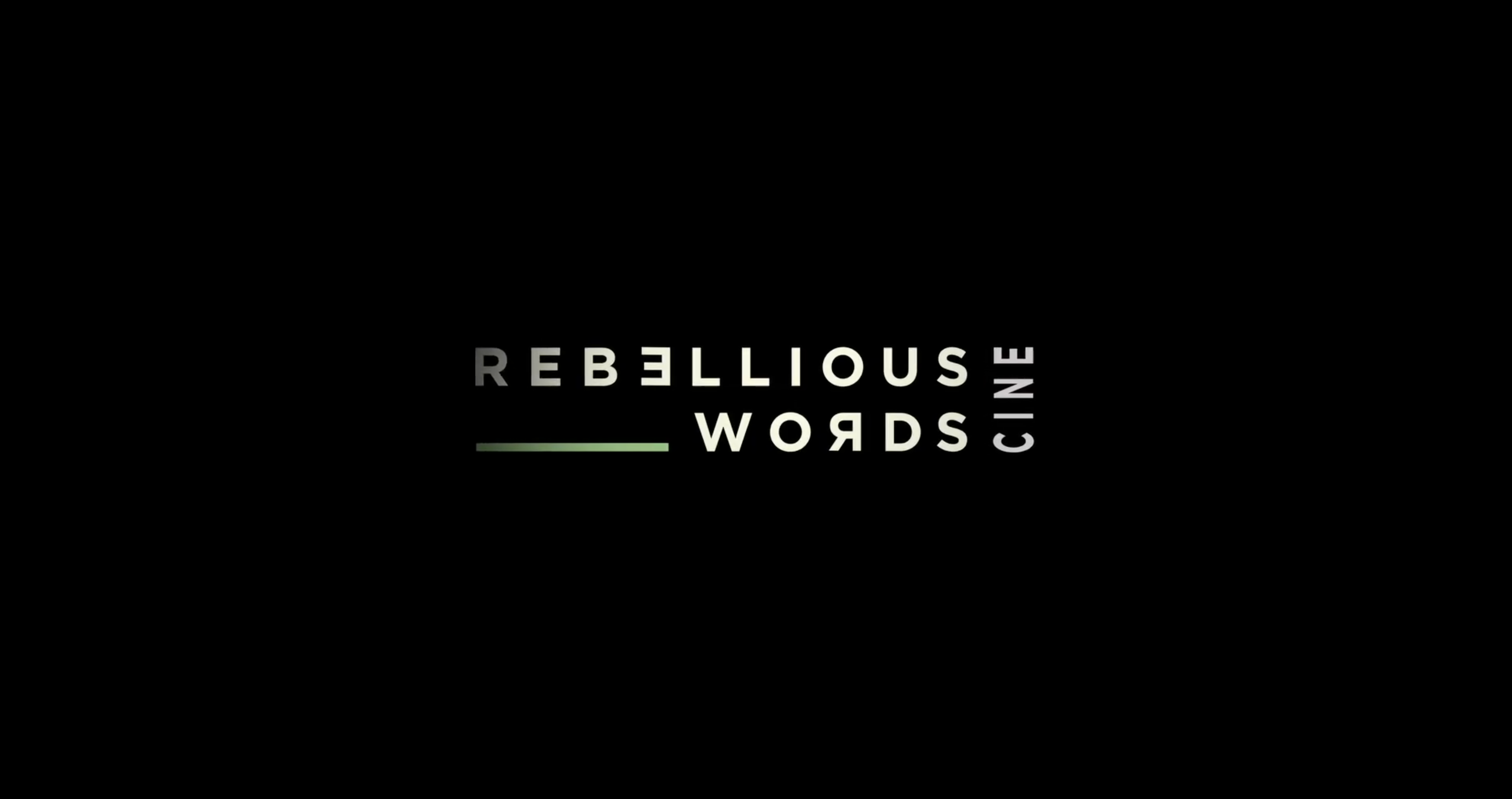 Rebellious Words Cine